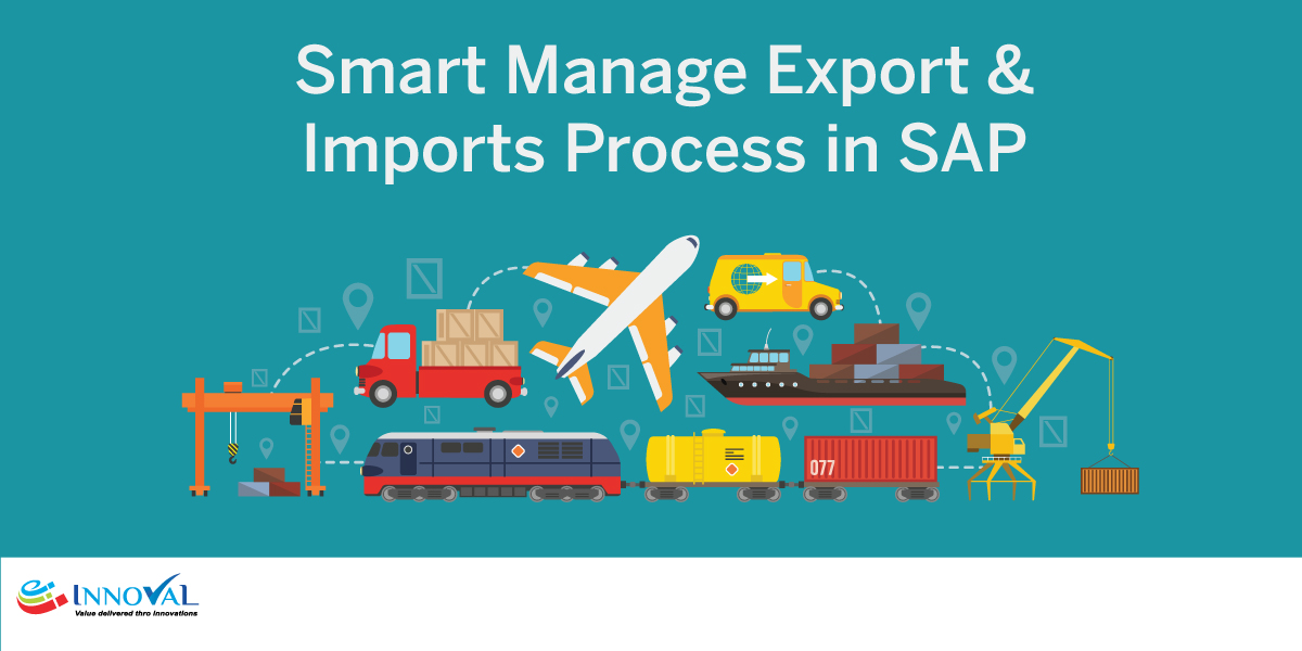 Smart Manage Export & Imports Process in SAP